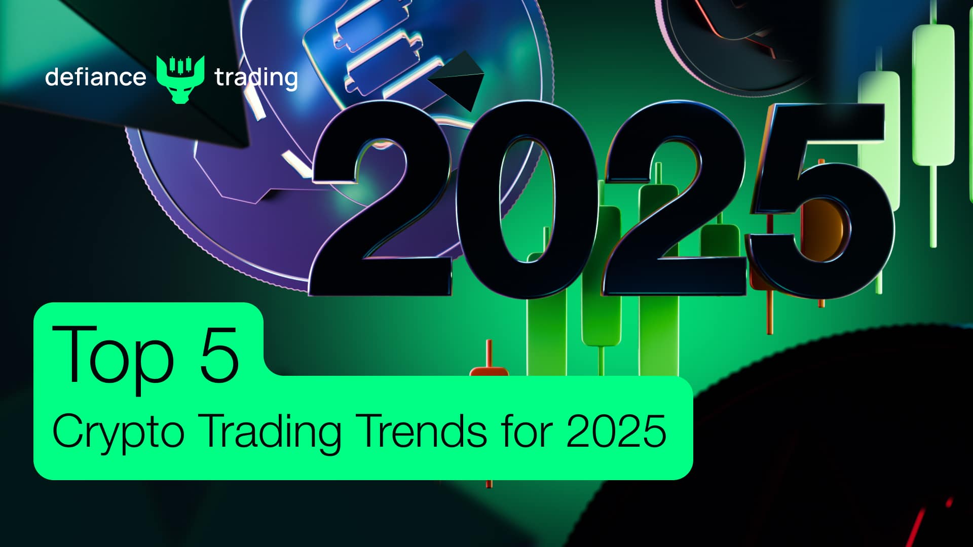 Top 5 Crypto Trading Trends for 2025 - Defiance Trading